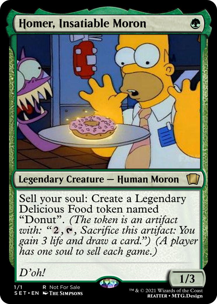 Sell your soul + Delicious Food mechanic = Homer Simpson : r/custommagic