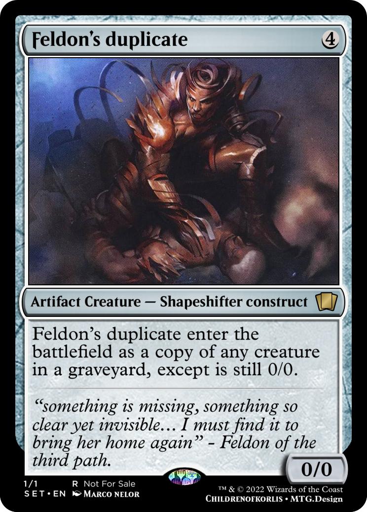 Feldon's duplicate - another failed sad experiment : r/custommagic