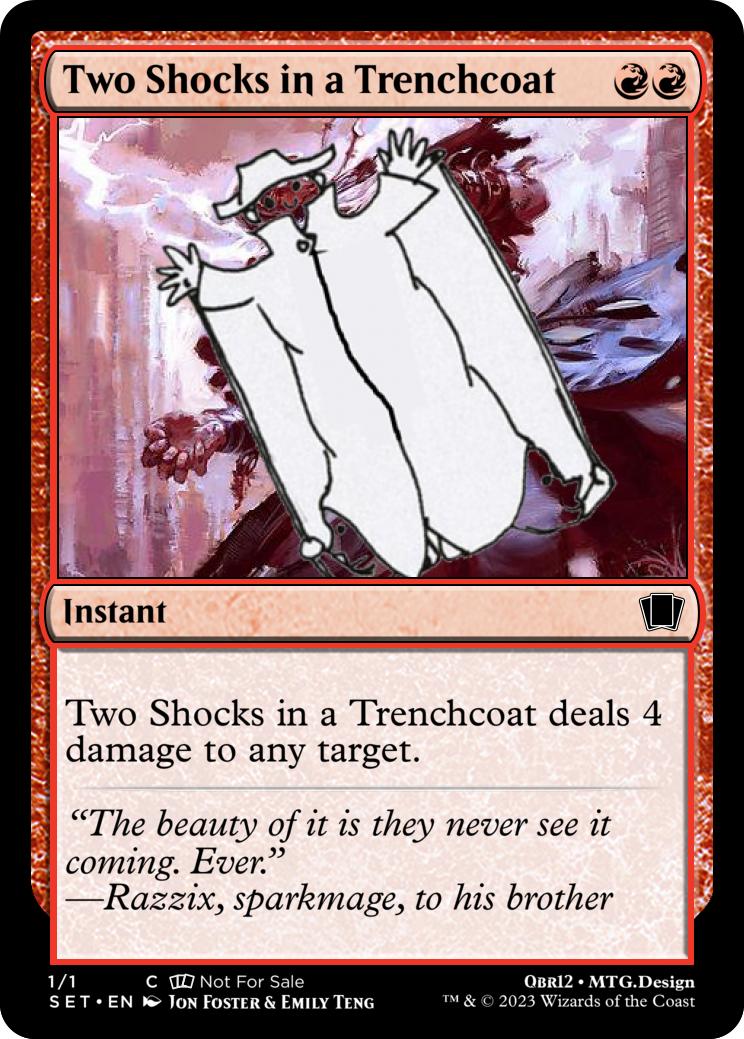 Two Shocks in a Trenchcoat : r/custommagic